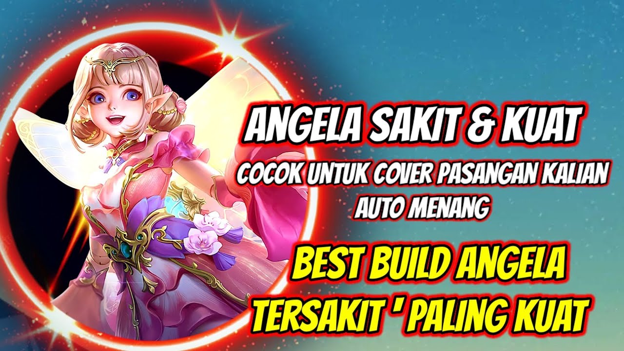 BUILD ITEM ANGELA TERSAKIT 2022 TERKUAT , BUILD ANGELA TERSAKIT MLBB ...