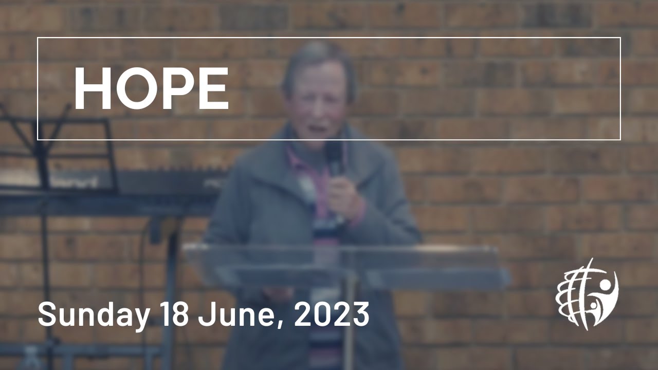 Hope (Sunday 18 June, 2023) - YouTube