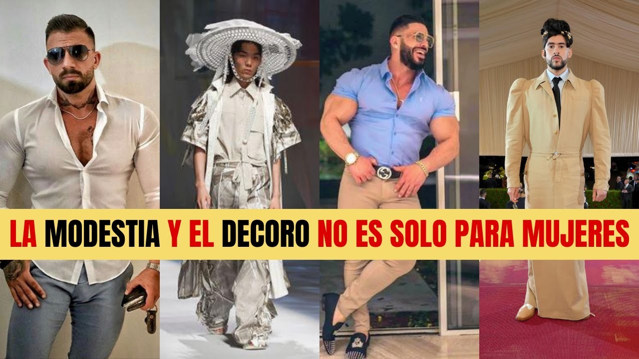 La Modestia y el Decoro NO ES SOLO Para Mujeres - Juan Manuel Vaz - YouTube
