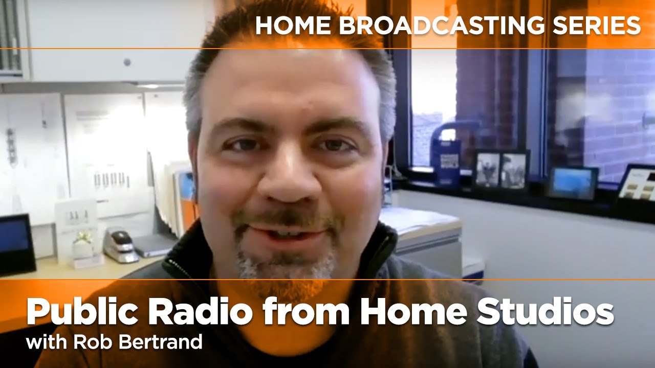 Home Broadcasting Series - Public Radio from Home Studios with Rob ...