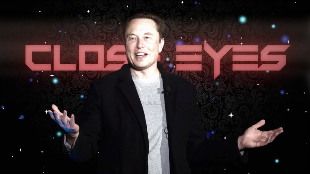 Elon Musk 💸 - Close Eyes Edit [4K] - YouTube