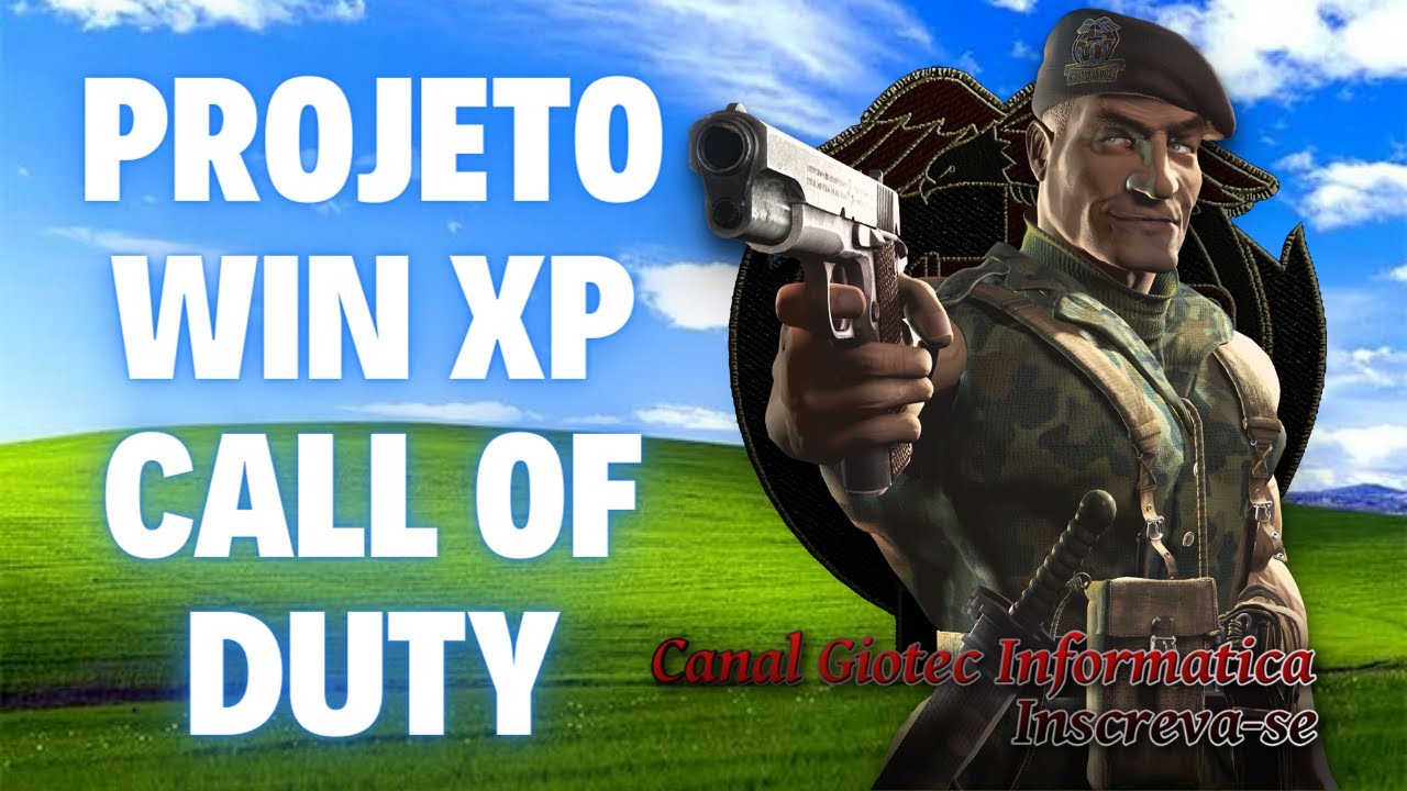 PROJETO WINDOWS XP FINALIZADO - CALL OF DUTY - YouTube
