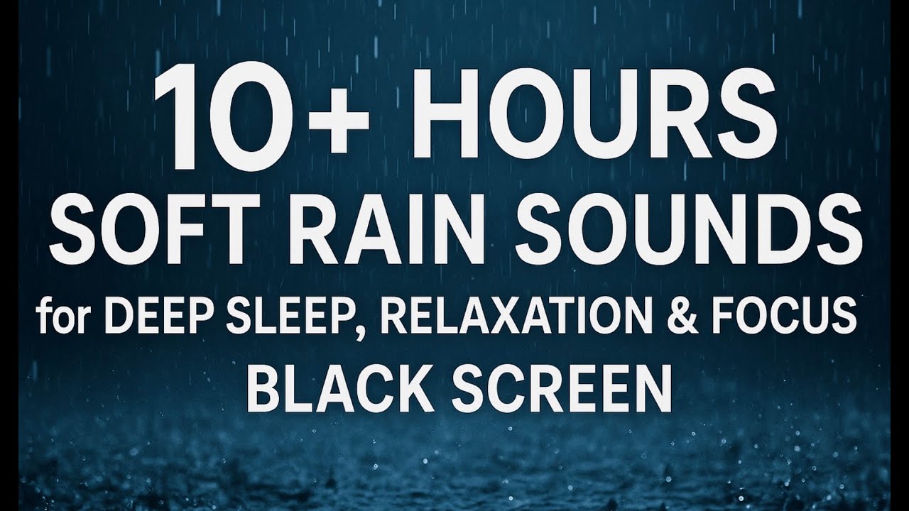 BLACK SCREEN ⬛ Soft Rain Sounds for Sleep • 10+ Hours of Gentle Rain ...