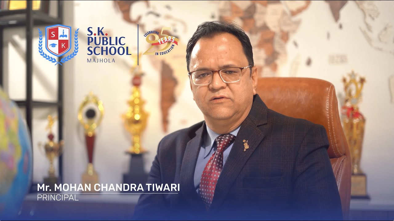 Message from Mr. Mohan Tiwari | Principal | S. K. Public School ...