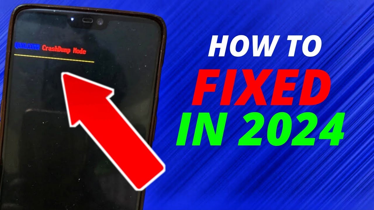 Qualcomm Crashdump Mode Fix Youtube 1539