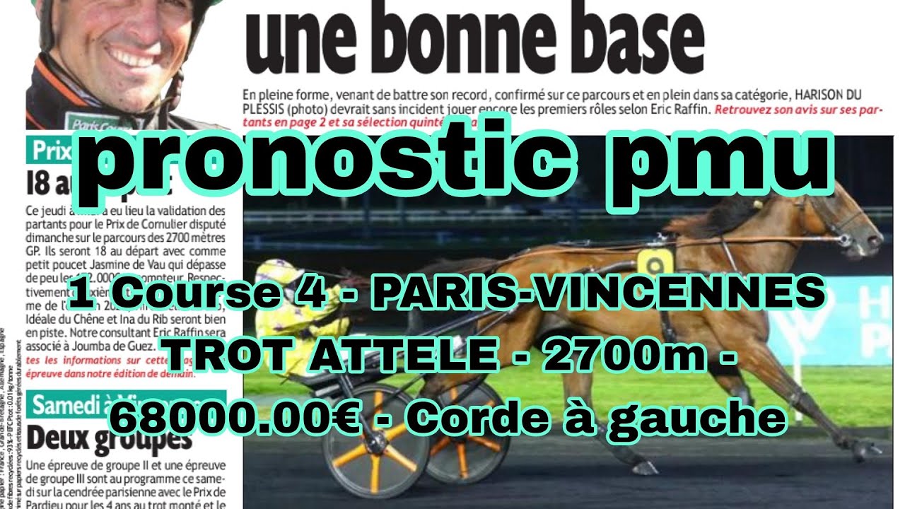 18 janvier 2025 PRONOSTIC PMU QUINTE 1 Course 4 - PARIS-VINCENNESTROT ATTELE - 2700m - 68000.00 ...