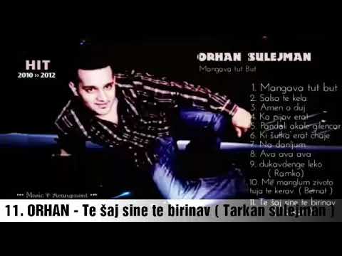 ORHAN sulejman - Te šaj sine te birinav ( Tarkan )
