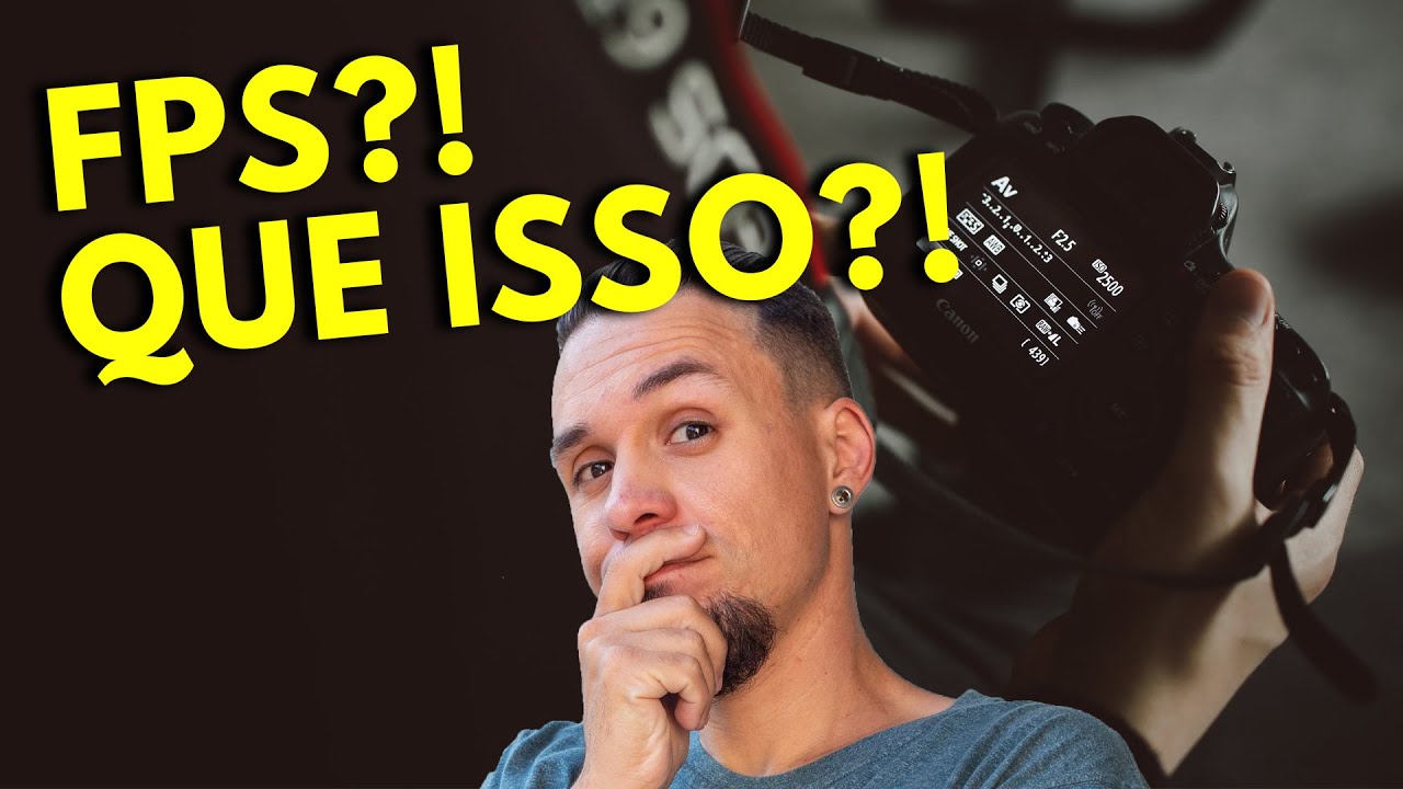 O que é Frames por Segundo ou FPS na Câmera - YouTube