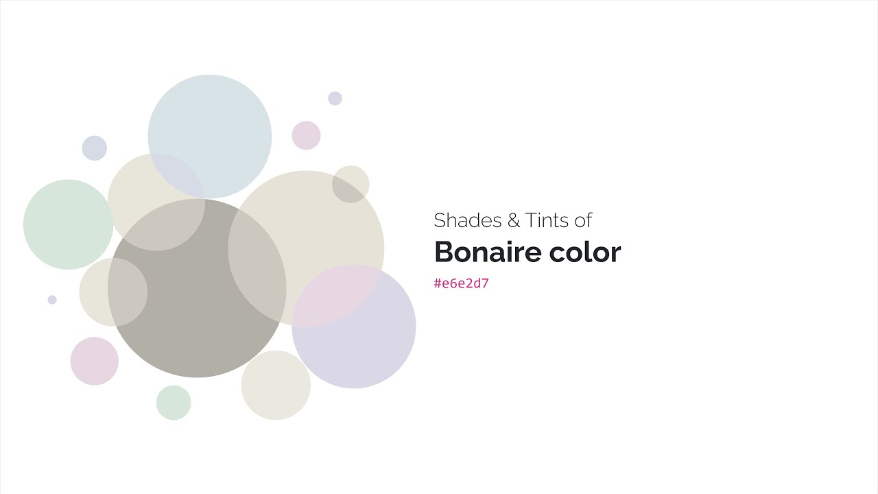 Shades & Tints of Bonaire color #e6e2d7 A Warm Green color #ccc8bf # ...