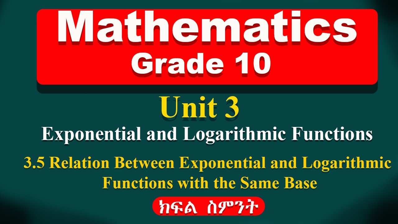 Grade 10 mathematics unit 3 part 8 | Exponential and Logarithmic ...