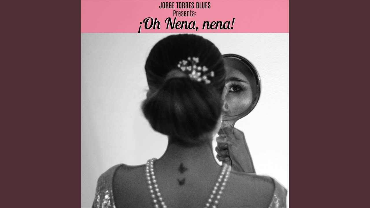 ¡Oh Nena, nena! - YouTube
