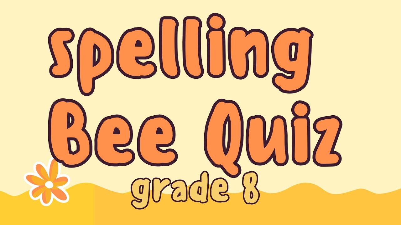 Spelling Bee Quiz for Grade 8| Spelling Bee Challenge| Intermediate ...