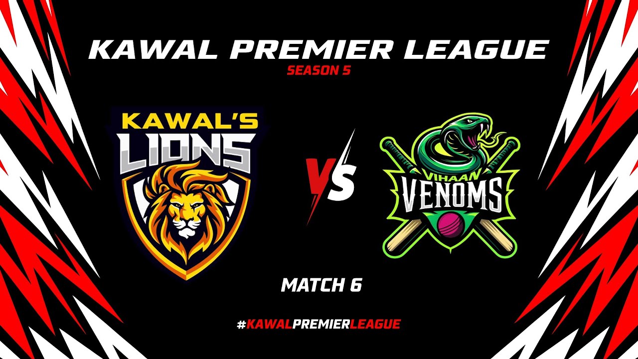 KAWAL'S LIONS VS VIHAAN VENOMS | MATCH 6 || KPL || KAWAL PREMIER LEAGUE ...