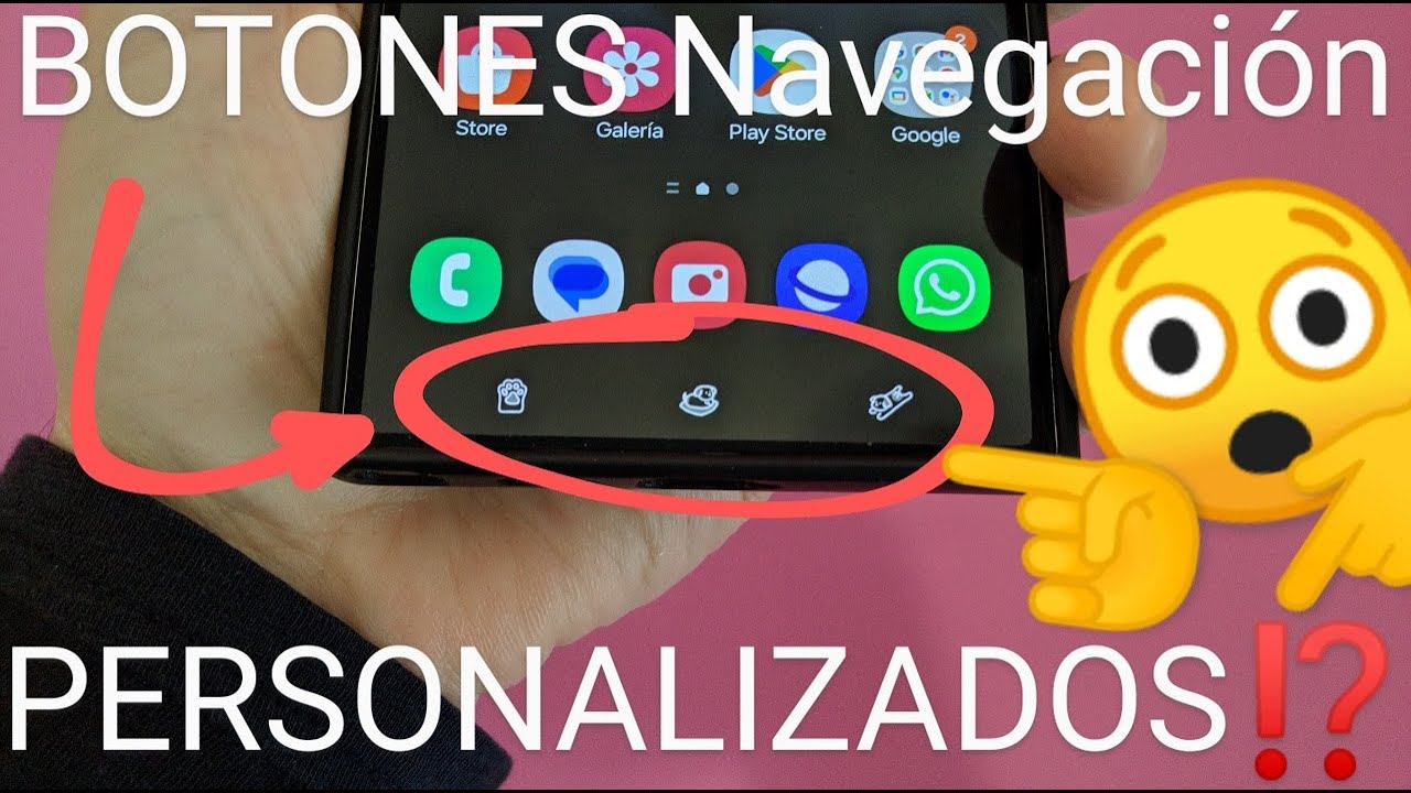 🔽👈🔻 Como PERSONALIZAR los BOTONES de NAVEGACIÓN en SAMSUNG GALAXY FÁCIL ...