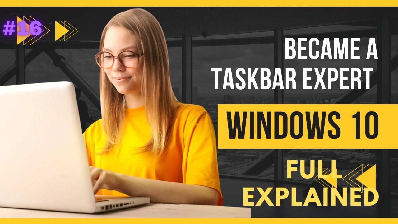 Became a Taskbar Master | Windows 10 | Full Explained | Computer basics ...