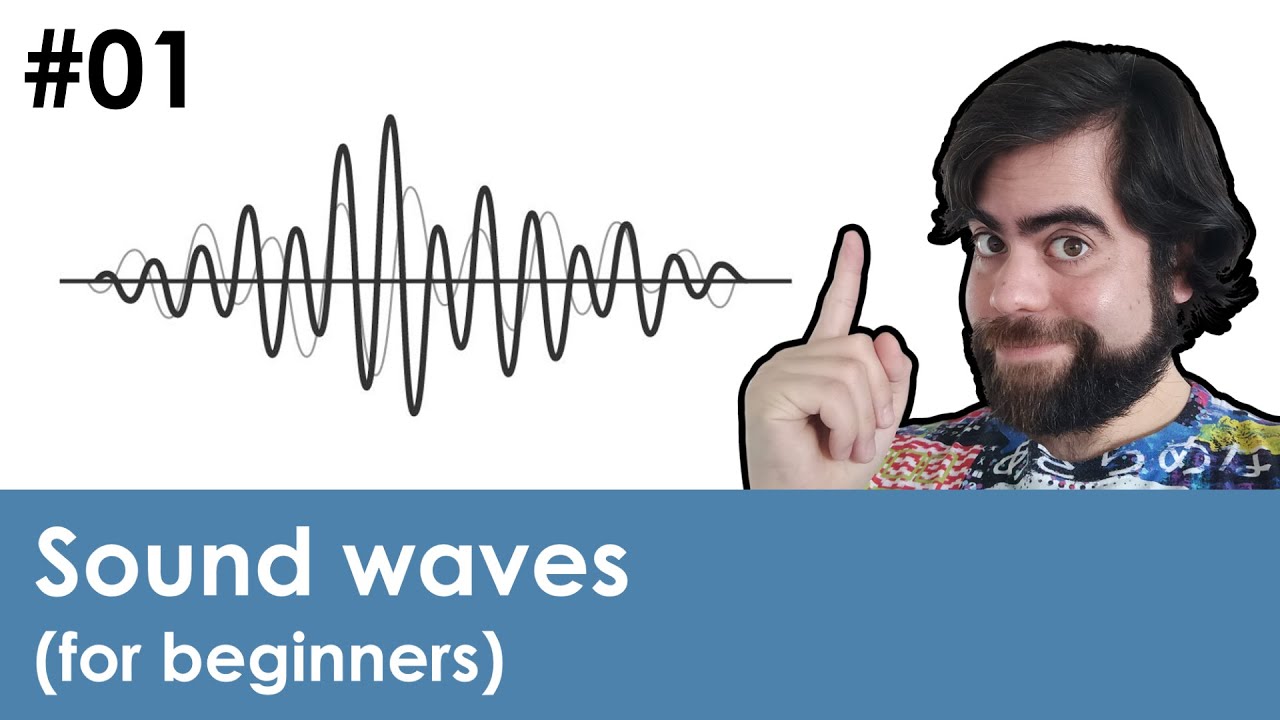 Sound waves explained! (for beginners) - Ep. 01 - YouTube