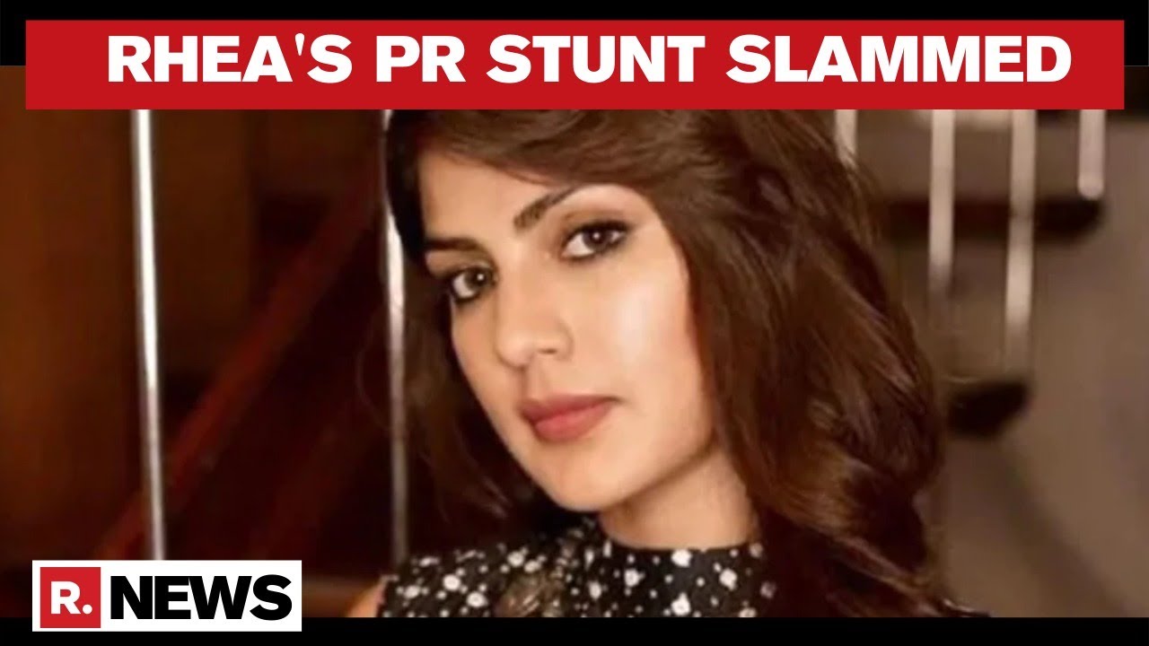 Sushant's Family Slams Rhea's PR Stunt: 'Thugs Issued Character ...