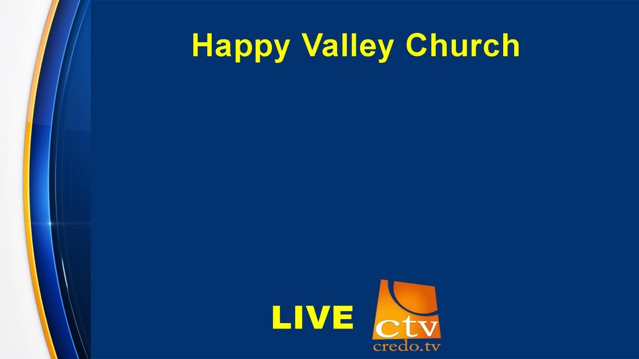 Happy Valley Church LIVE - YouTube