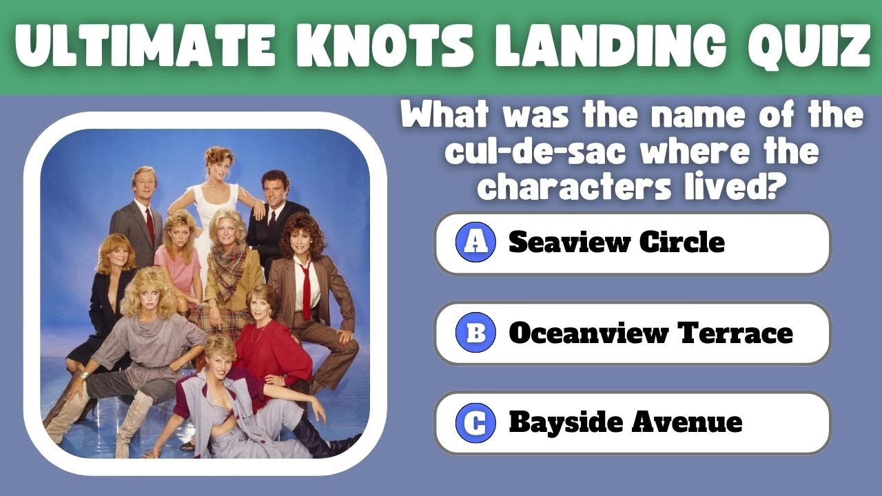 The Ultimate Knots Landing Trivia Quiz: Are You a Real Seaview Circle ...