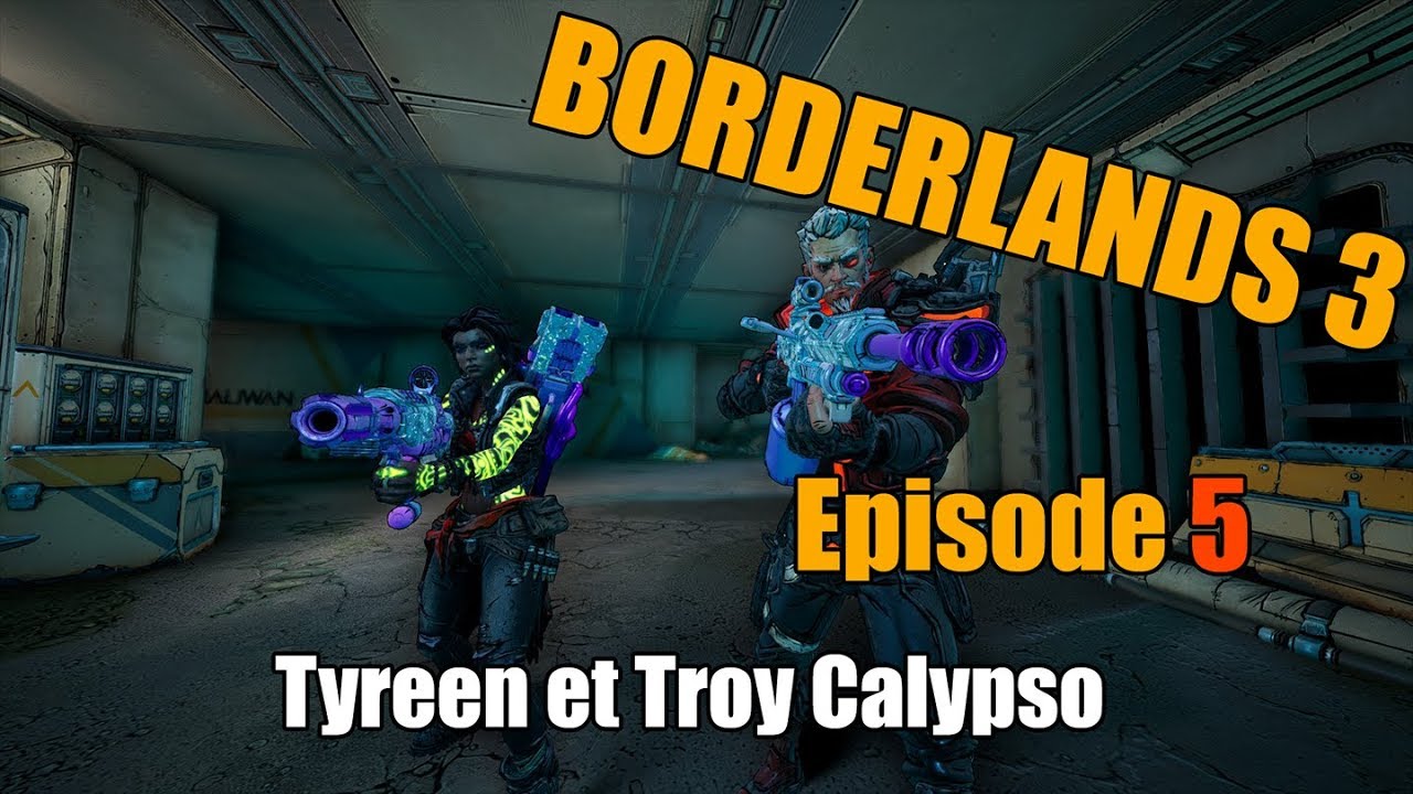 Borderlands 3 - Ep. 5 : Tyreen et Troy Calypso - YouTube