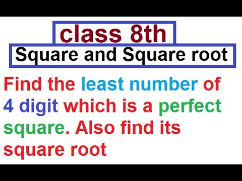 Find the least number of 4 digit which is a perfect square. Also find ...