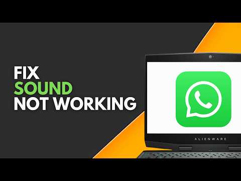 How to Fix Sound Not Working on WhatsApp PC