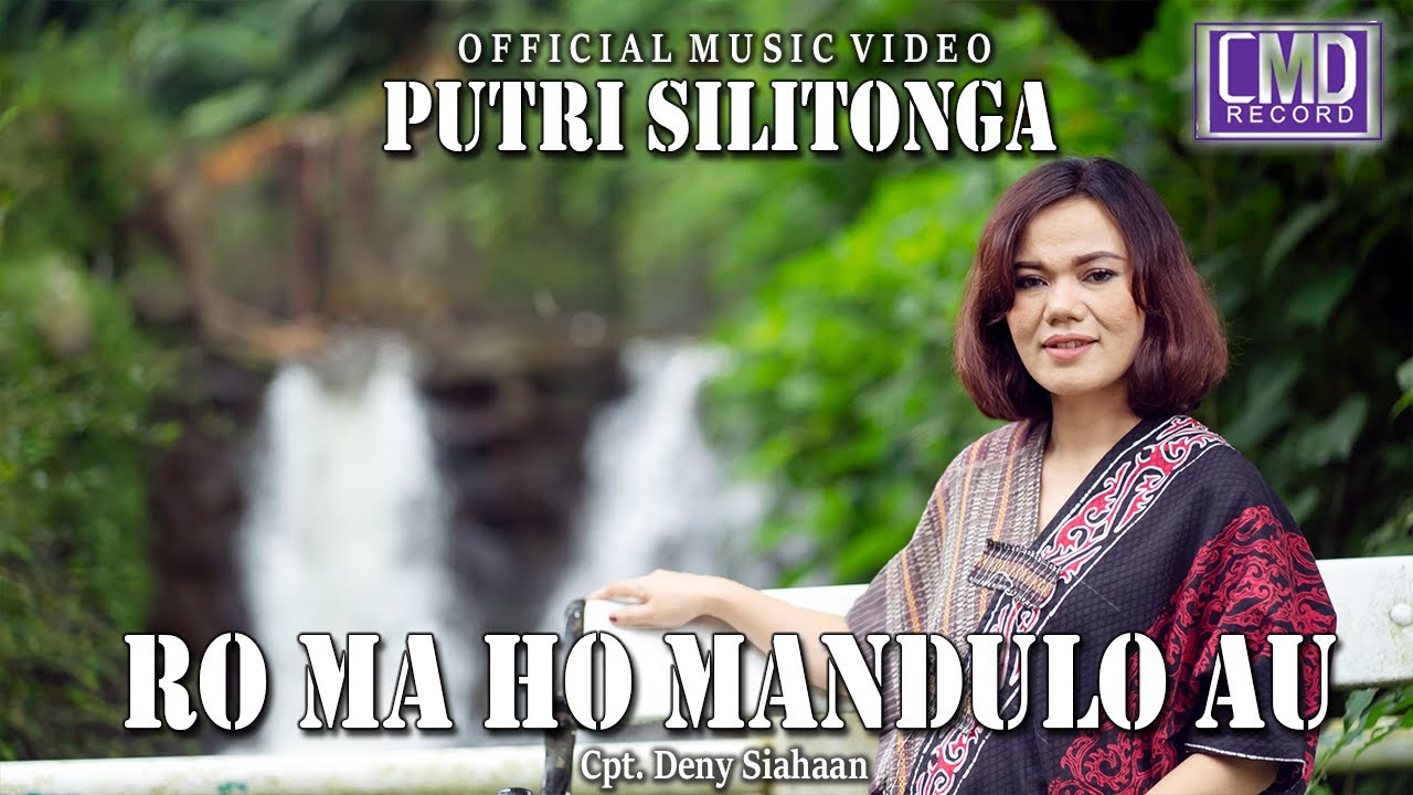 Putri Silitonga - Ro Ma Ho Mandulo Au (Lagu Batak Terbaru 2022 ...