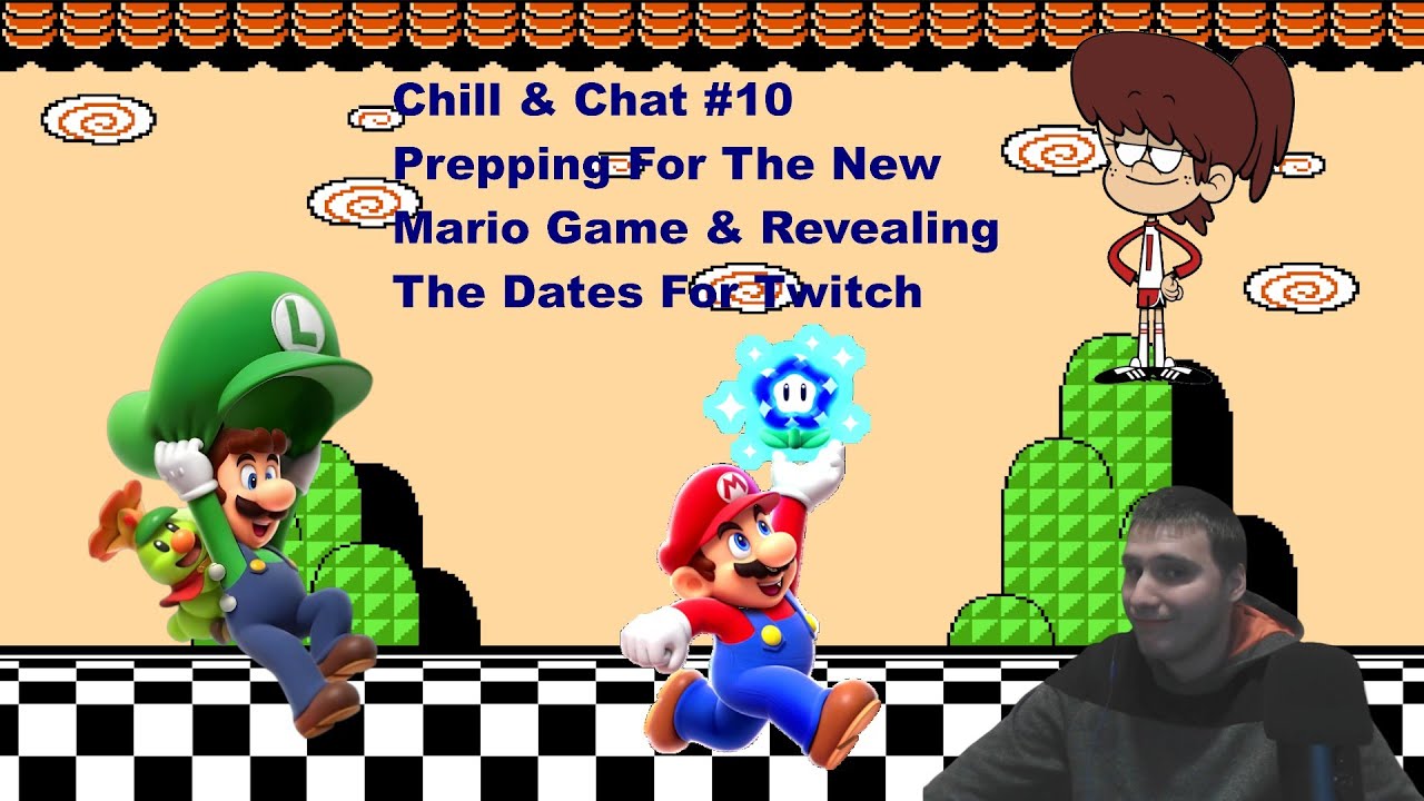 Chill & Chat Live Stream #10 Prepperations To The New Mario Game ...