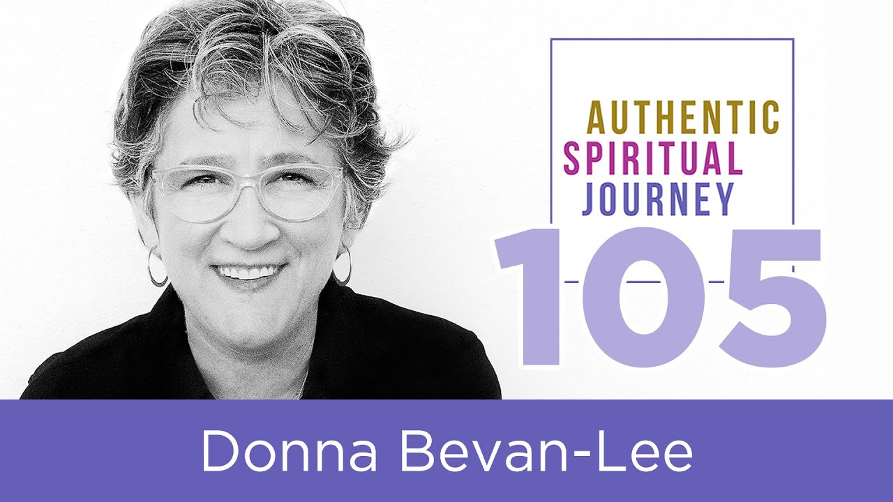 Dr. Donna Bevan-Lee | The Authentic Spiritual Journey 105 - YouTube
