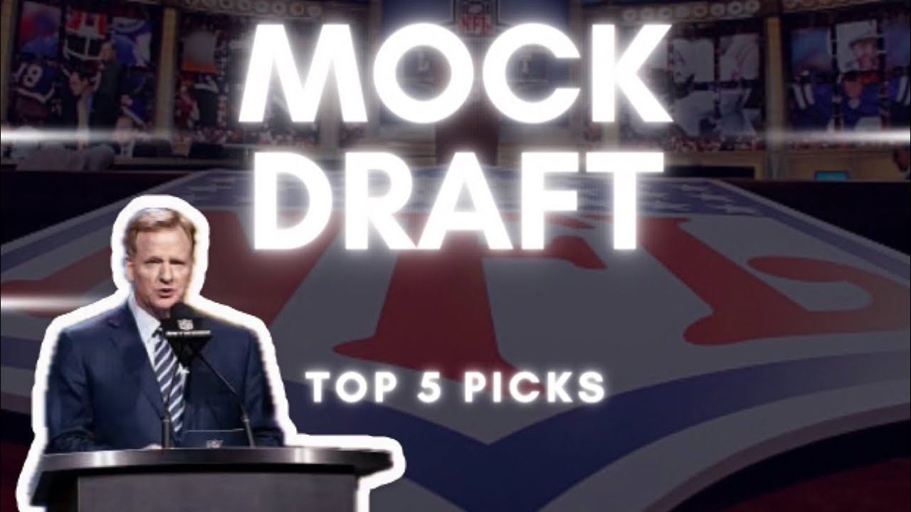 NFL MOCK DRAFT ( TOP 5 PICKS ) - YouTube