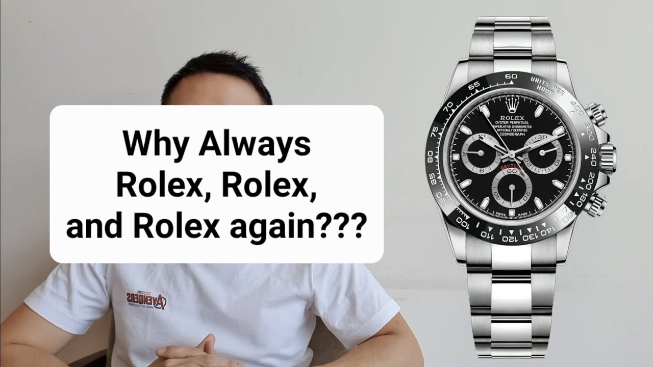 Why Always Rolex? - YouTube