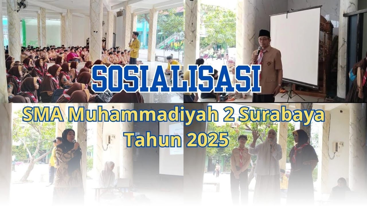 Sosialisasi SMA Muhammadiyah 2 Surabaya Tahun 2025 - YouTube