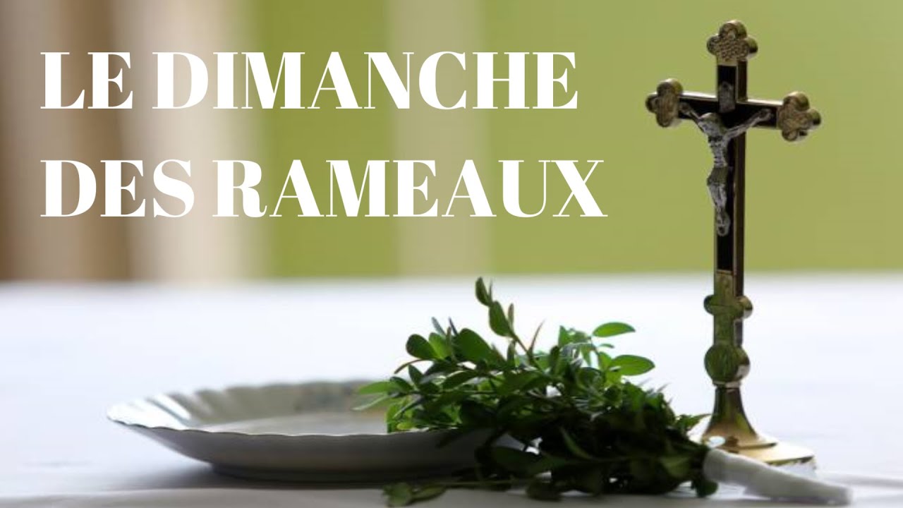 LE DIMANCHE DES RAMEAUX / TRADITION DE FRANCE - YouTube