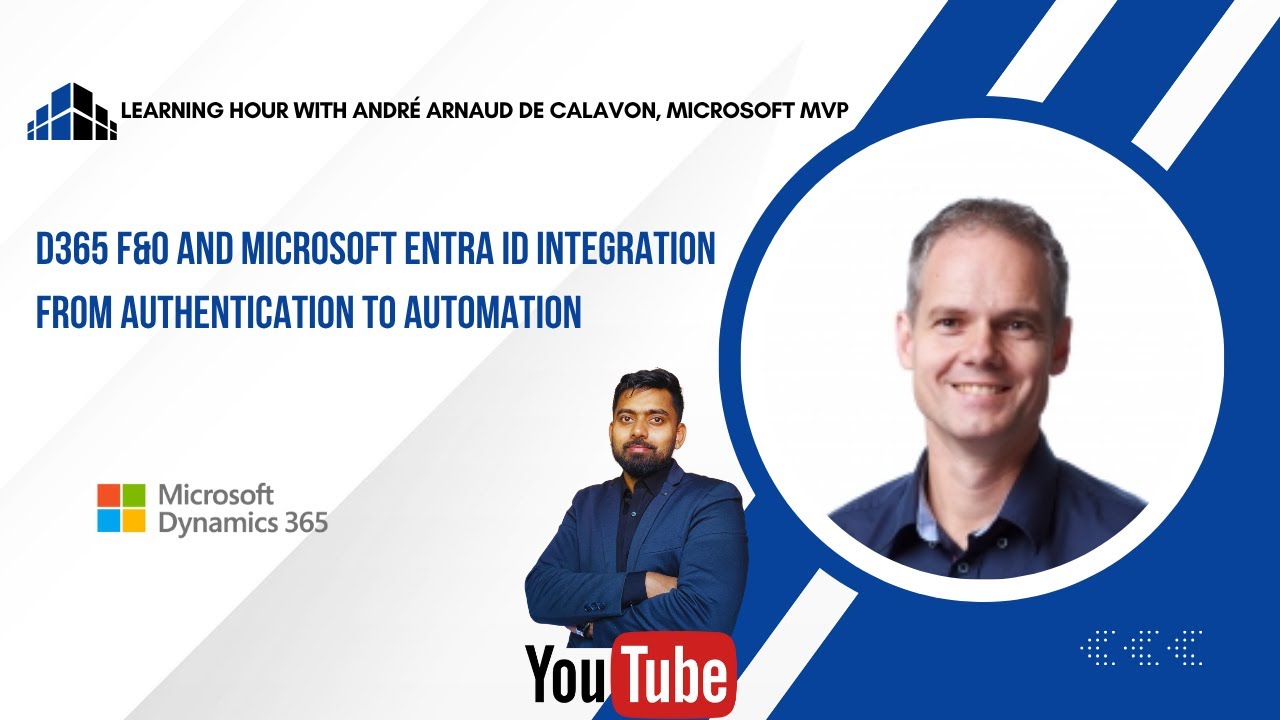 Microsoft Entra ID & Microsoft D365 F&O: From Authentication to ...