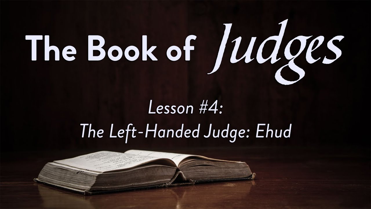 The Left-Handed Judge: Ehud - YouTube