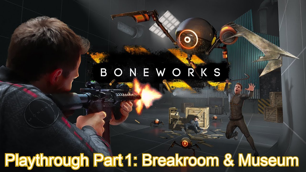 BONEWORKS Playthrough part 1 | Breakroom & Museum - YouTube