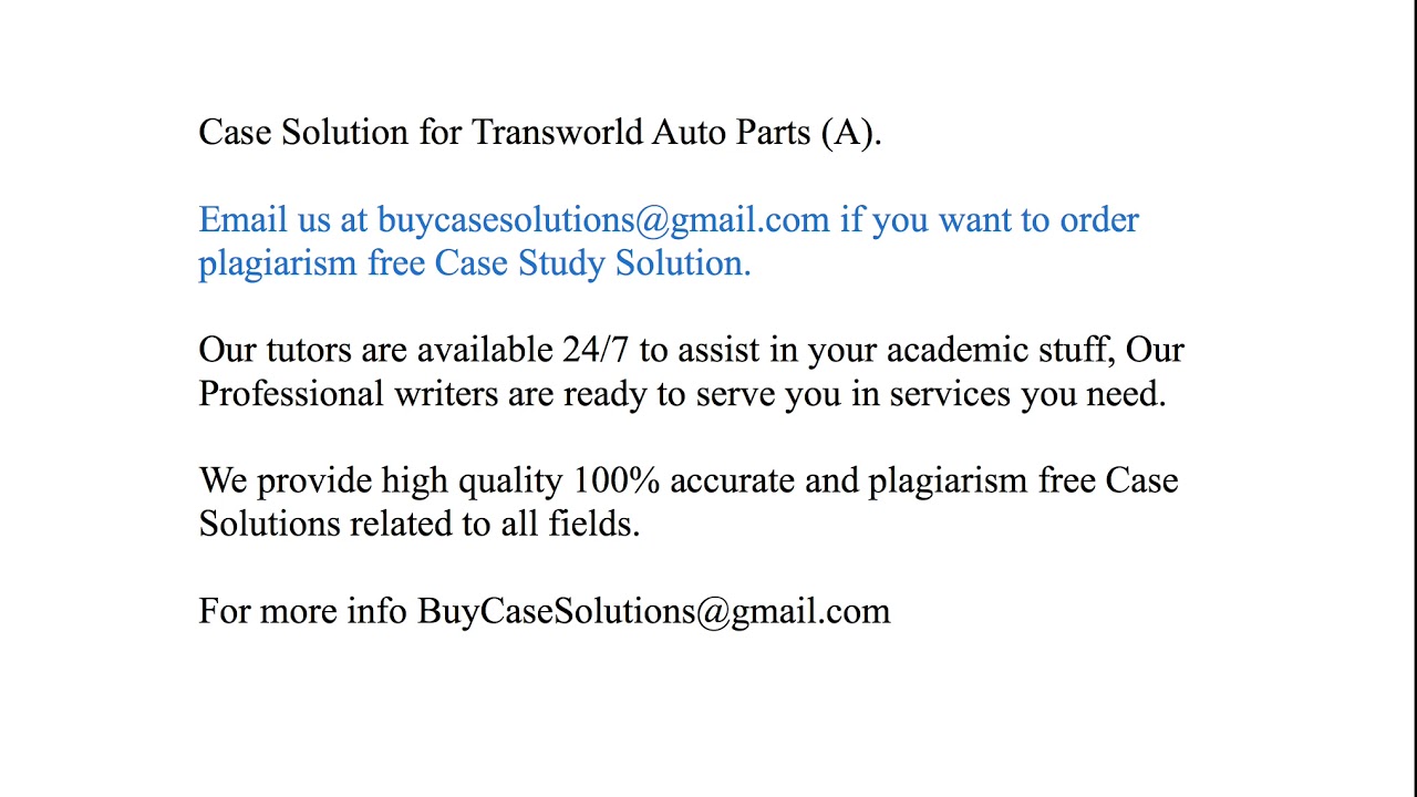 Case Solution Transworld Auto Parts (A) - YouTube