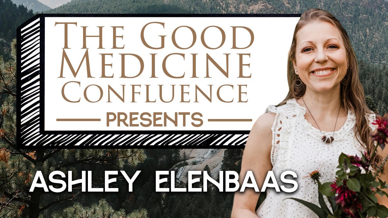 Meet the Herbalist: Ashley Elenbaas | 2024 Good Medicine Confluence ...