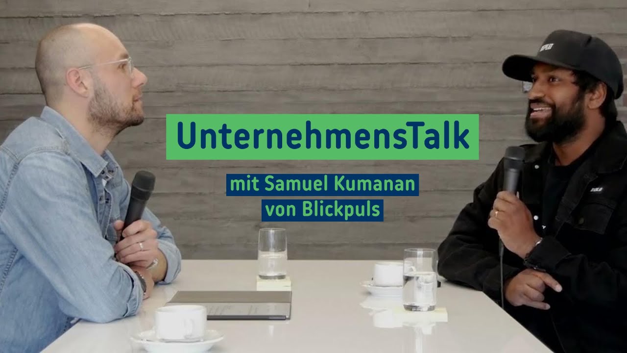 UnternehmesTalk mit Samuel Kumanan von Blickpuls zum Thema Online ...