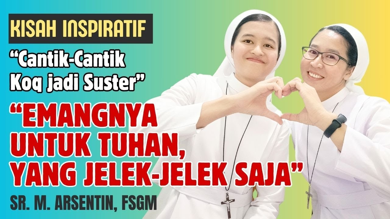 CANTIK-CANTIK KOQ JADI SUSTER. "UNTUK TUHAN BUKAN HANYA YANG JELEK ...