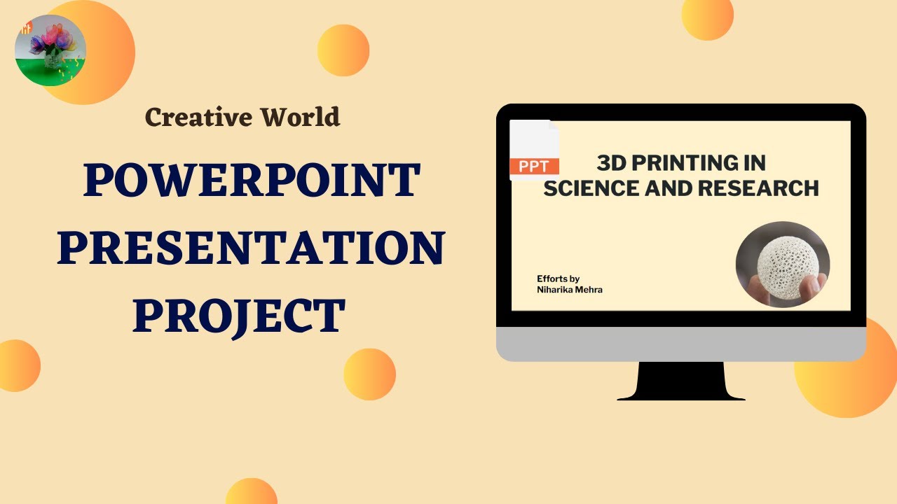 PPT Project on 3D printing | Creative World #3dprinting #ppt # ...