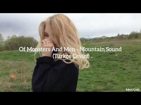 Of Monsters And Men - Mountain Sound (Türkçe Çeviri)