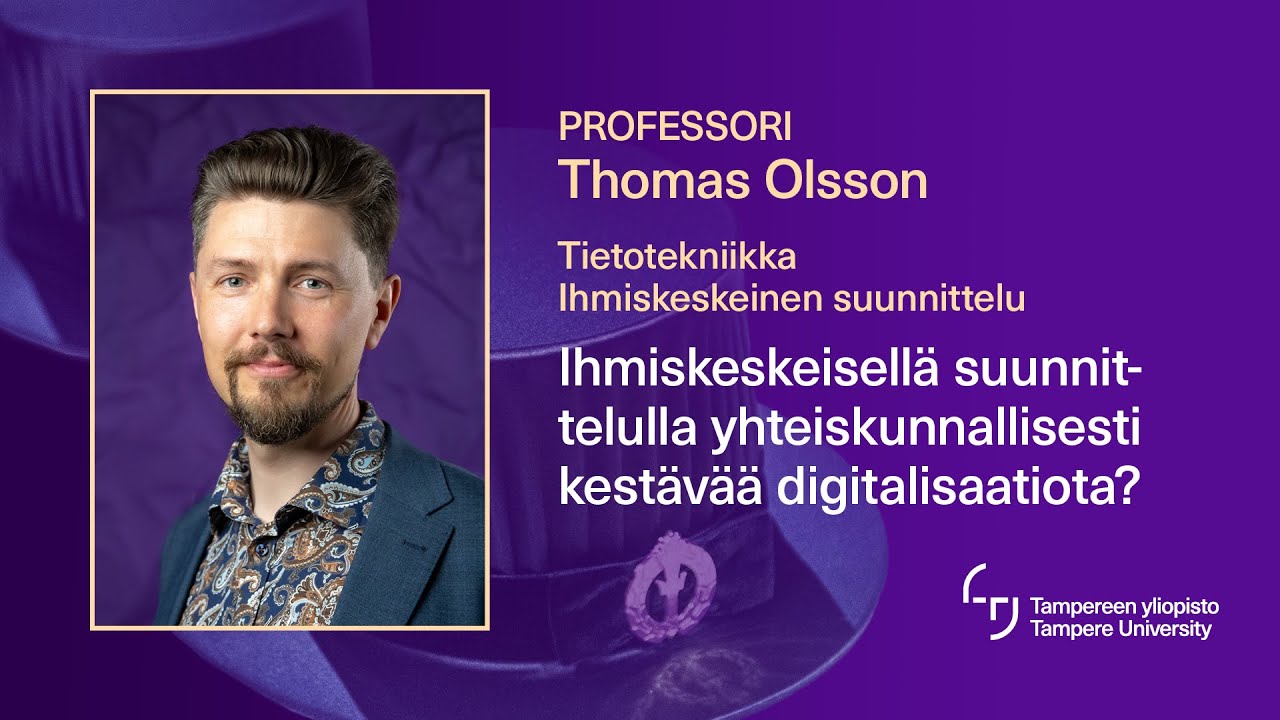 Thomas Olsson: Ihmiskeskeisellä suunnittelulla yhteiskunnallisesti ...