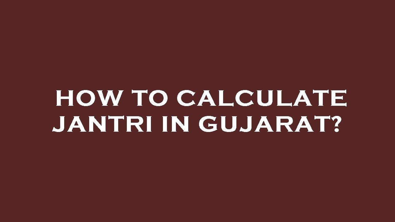 How to calculate jantri in gujarat? - YouTube