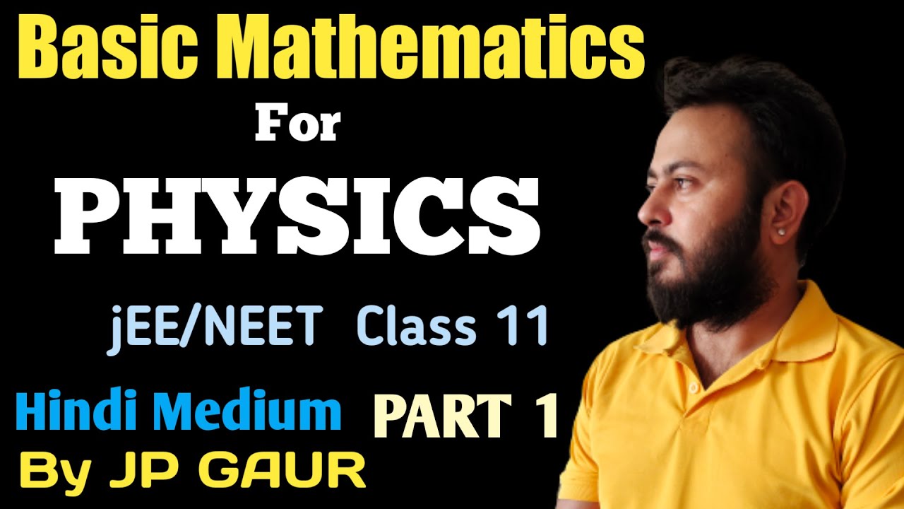 Class -11 Basic Mathematics for PHYSICS ( PART 1 ) in Hindi JEE/NEET By ...