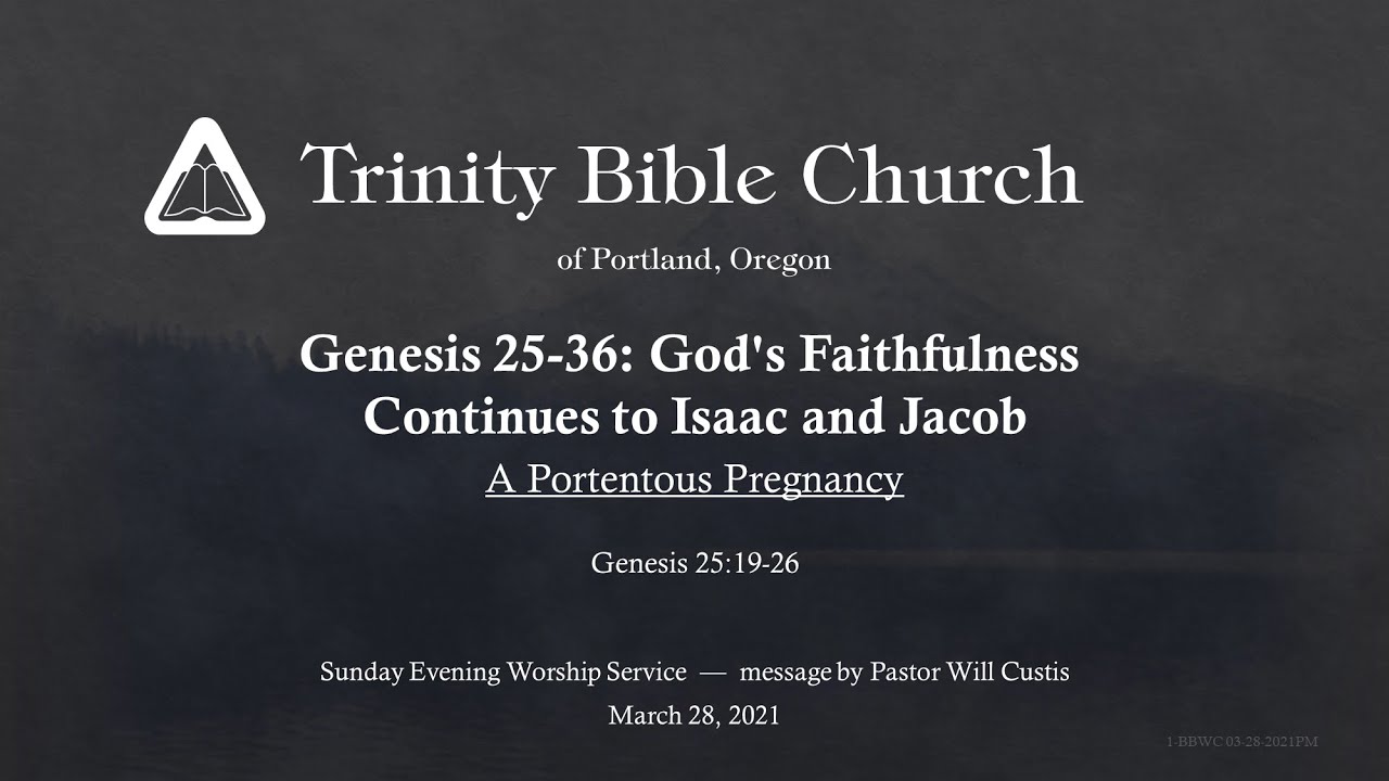 Trinity Bible Church - Sunday Evening Worship Service - March 28, 2021 ...