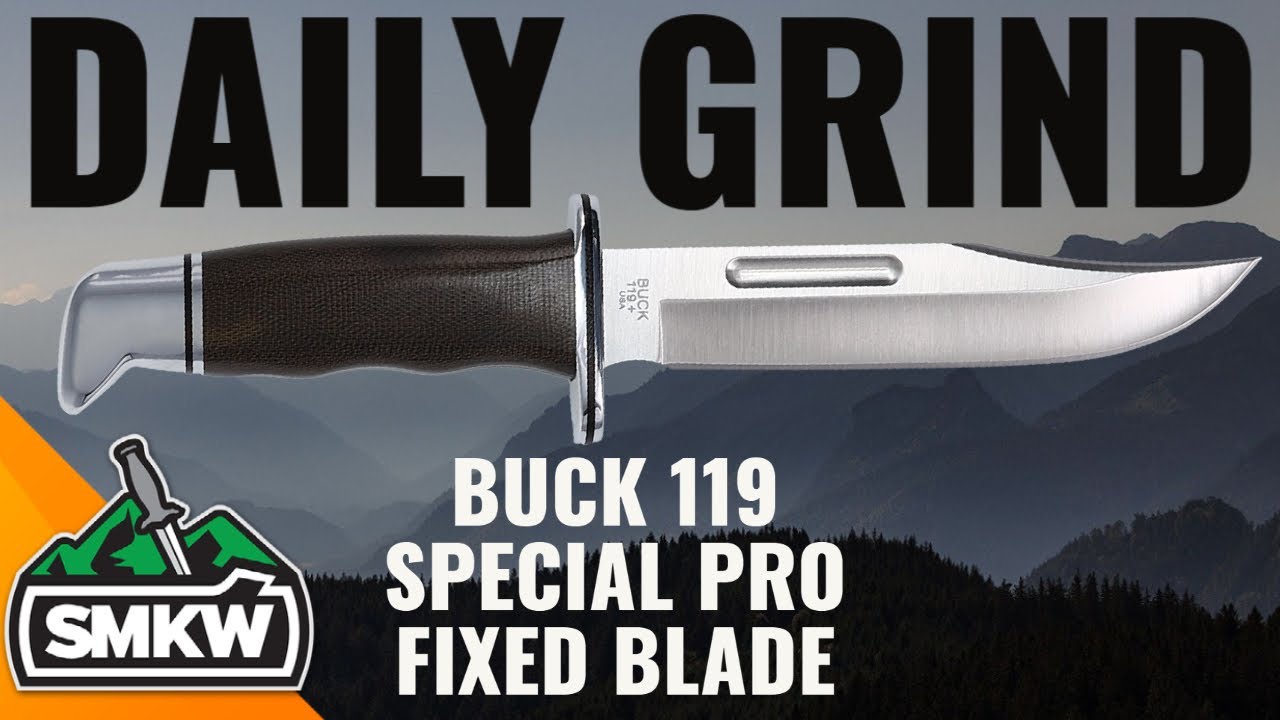 Buck 119 Special Pro Fixed Blade - YouTube