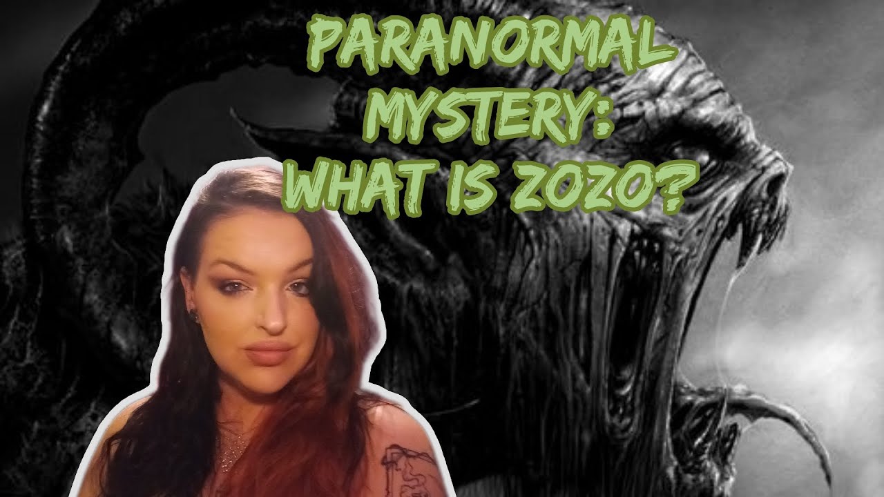 Paranormal Mystery: What is Zozo? - YouTube