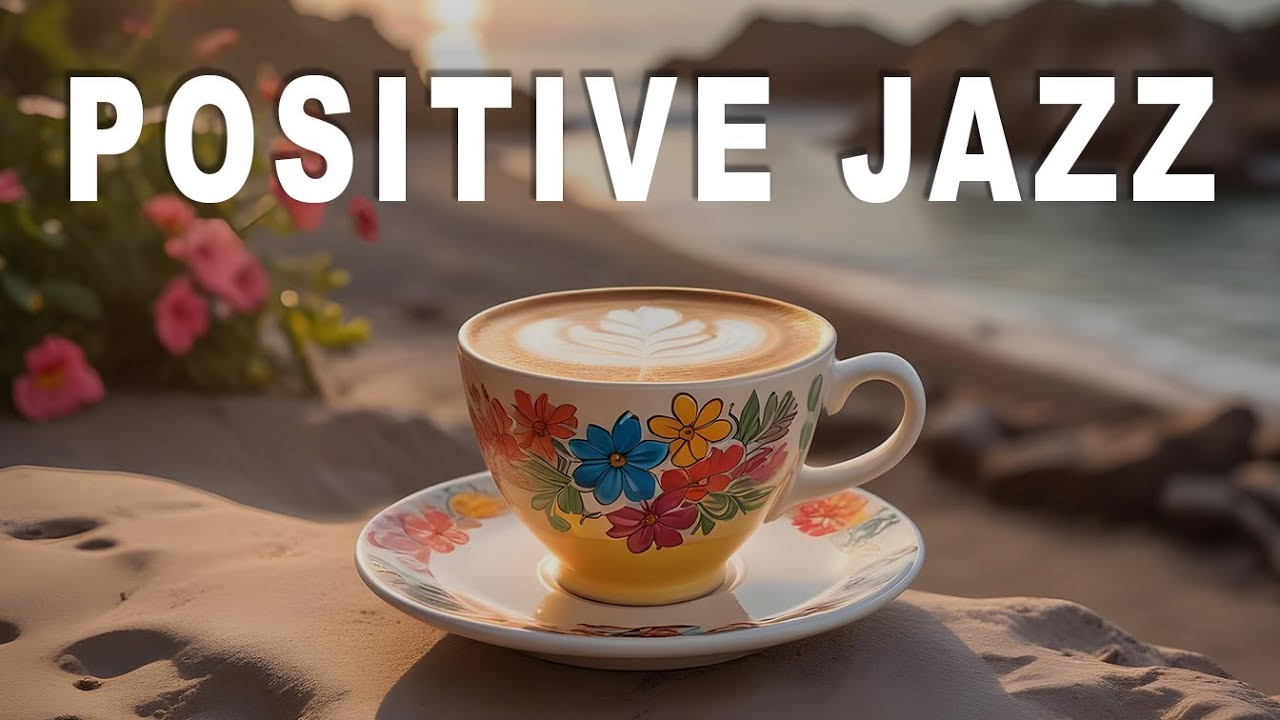 Positive Jazz Caffee Music - November Jazz Relaxing for Your Happy Day ...
