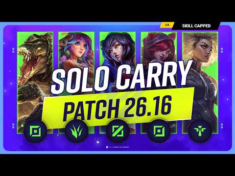 The NEW BEST SOLO CARRY CHAMPIONS on PATCH 26.16 - League of Legends